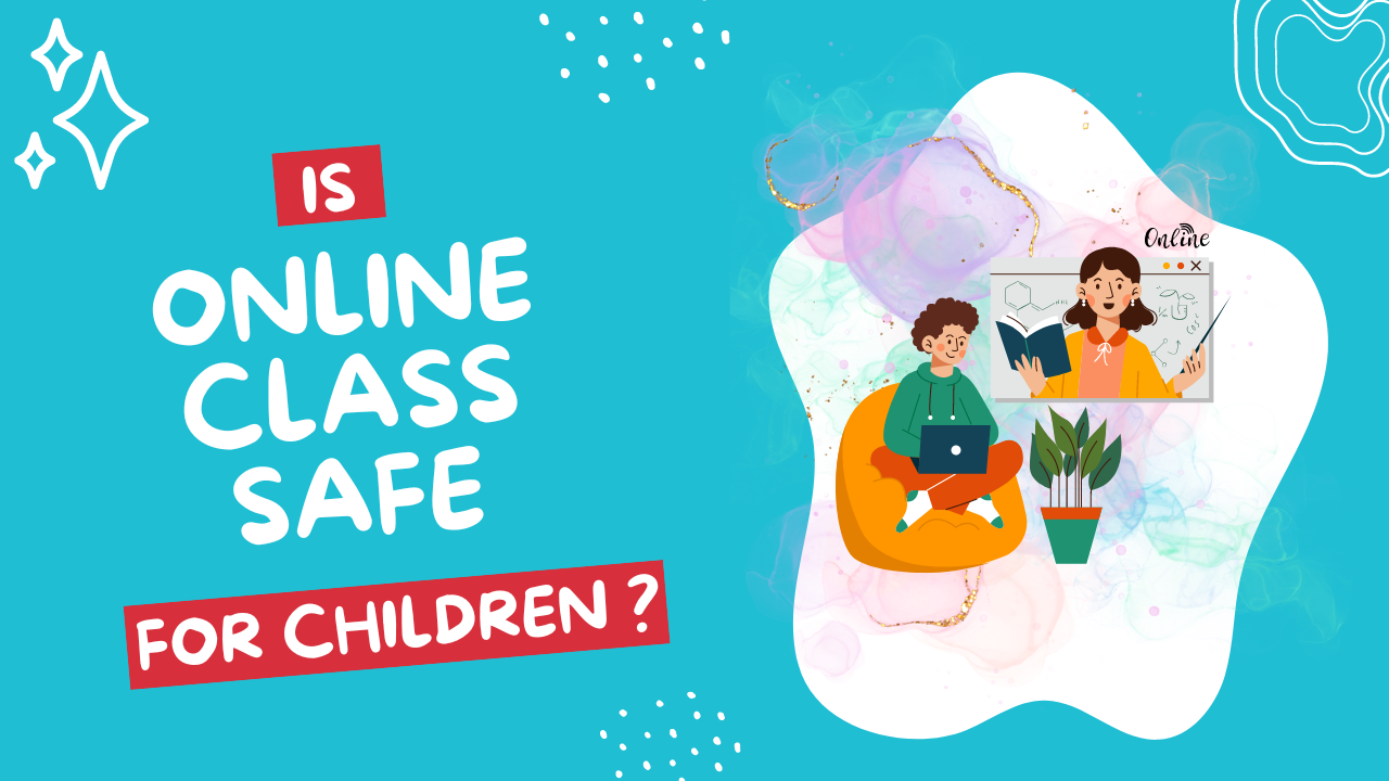 Is Online Class Safe for Children?